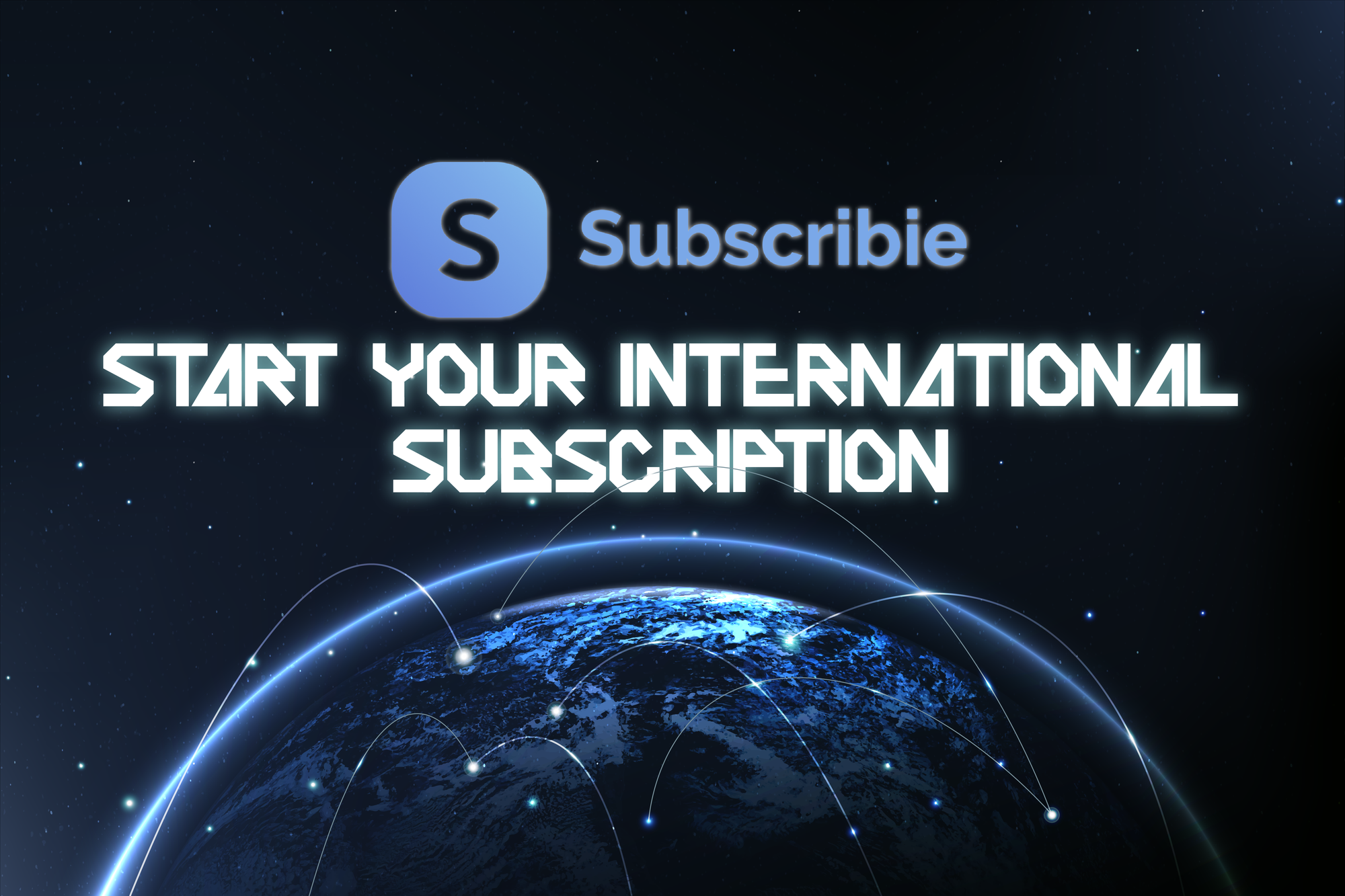 Guide to Start an International Subscription?
