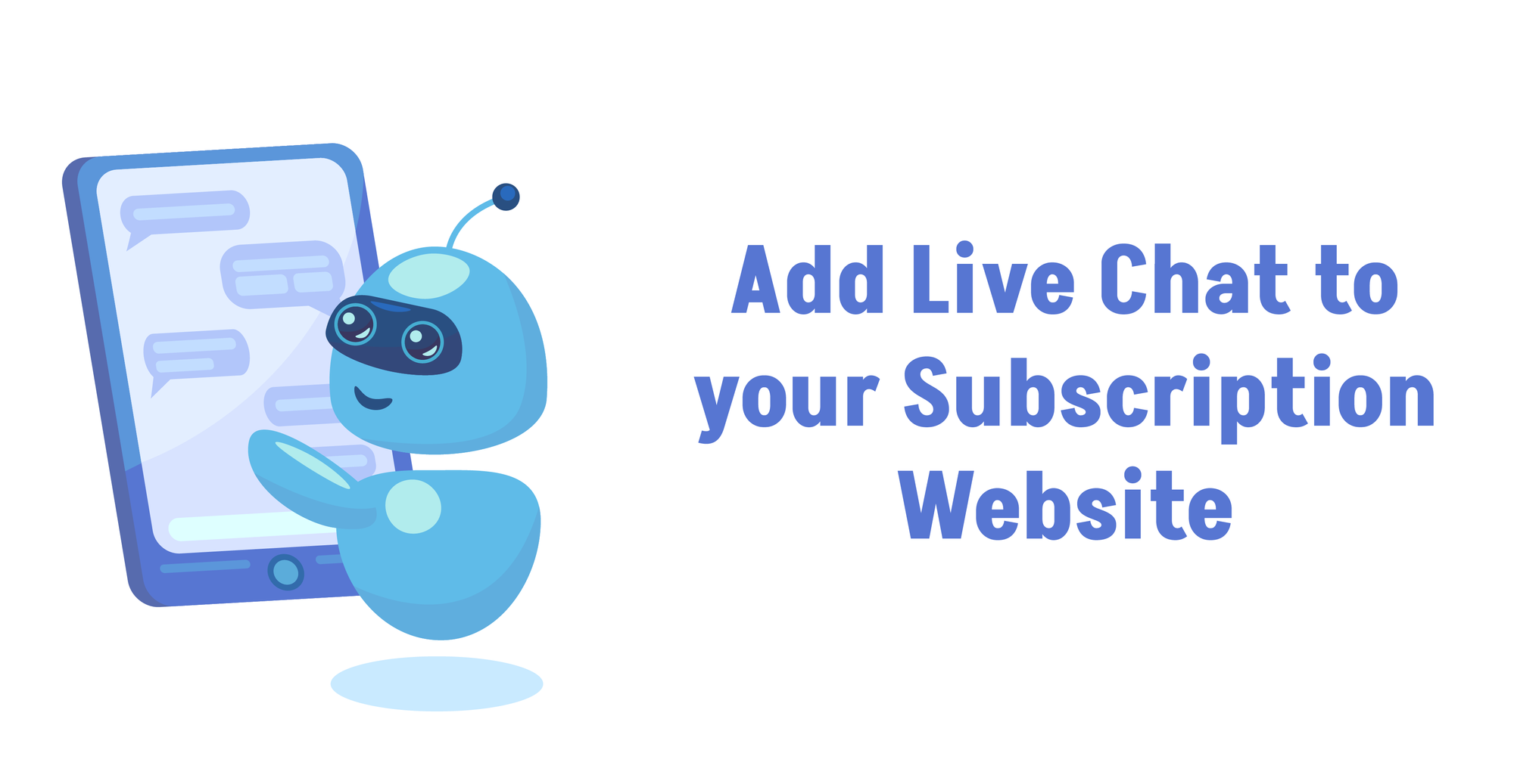 Add a Live Chat to a Subscription Website in 3 Steps